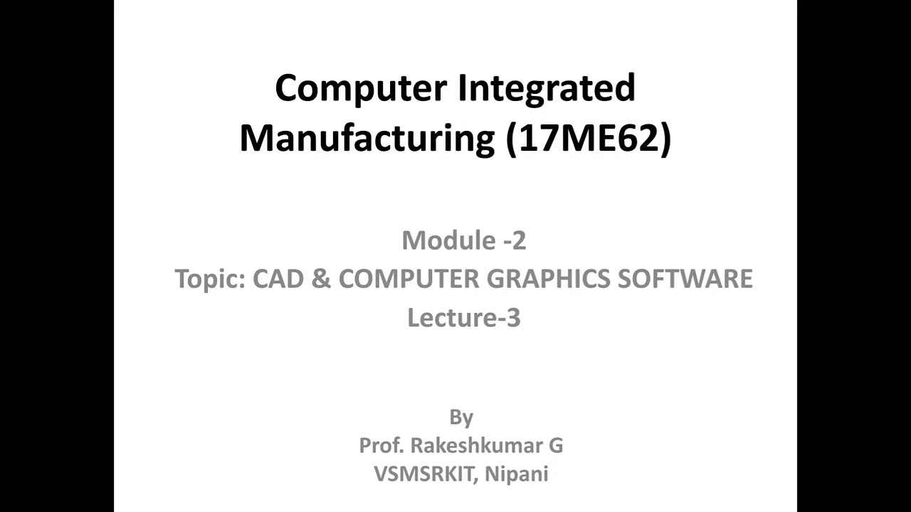 CIM Module 2 CAD and Computer Graphics Lecture 3 - YouTube