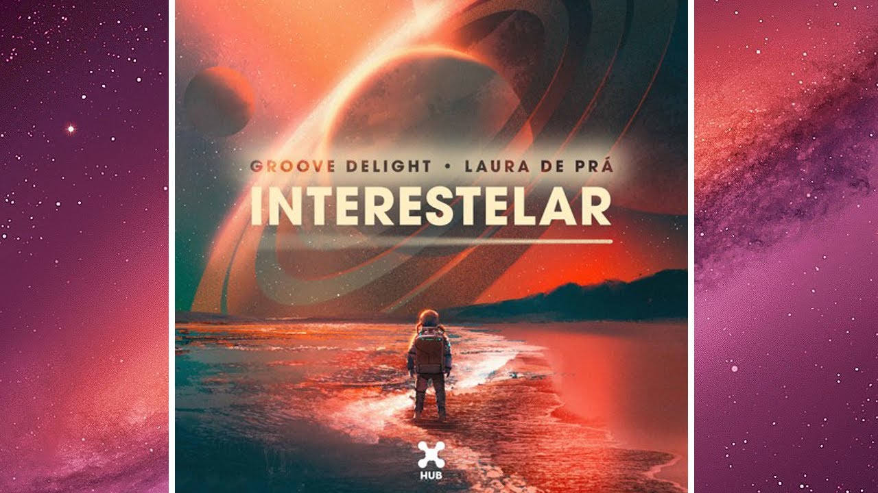 Groove Delight feat. Laura de Prá - Interestelar - YouTube