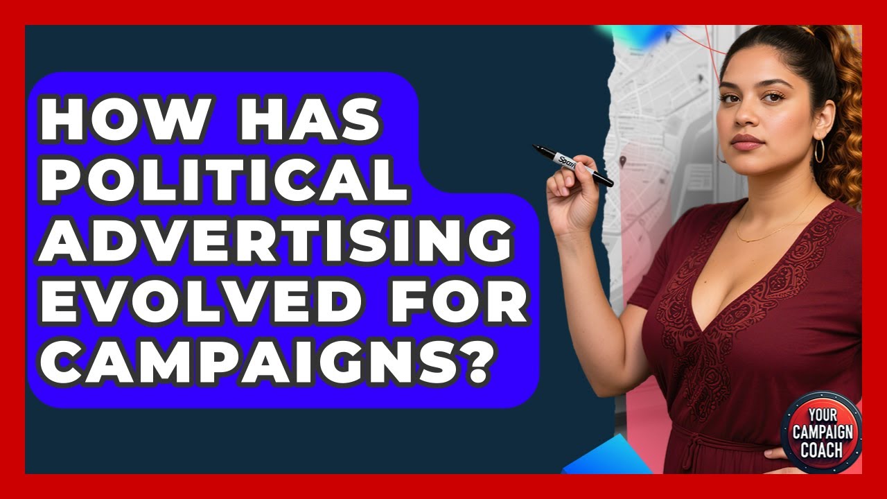 How Has Political Advertising Evolved For Campaigns? - Your Campaign ...