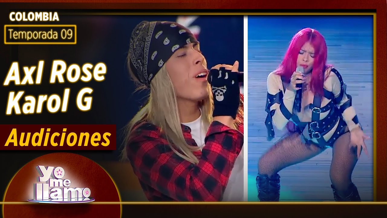 Axl Rose/Karol G ♫ Audiciones | Temp. 09 | YO ME LLAMO - YouTube