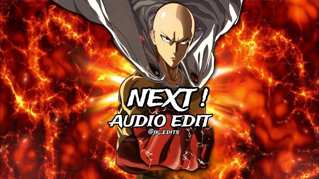 NEXT [EDIT AUDIO] - YouTube