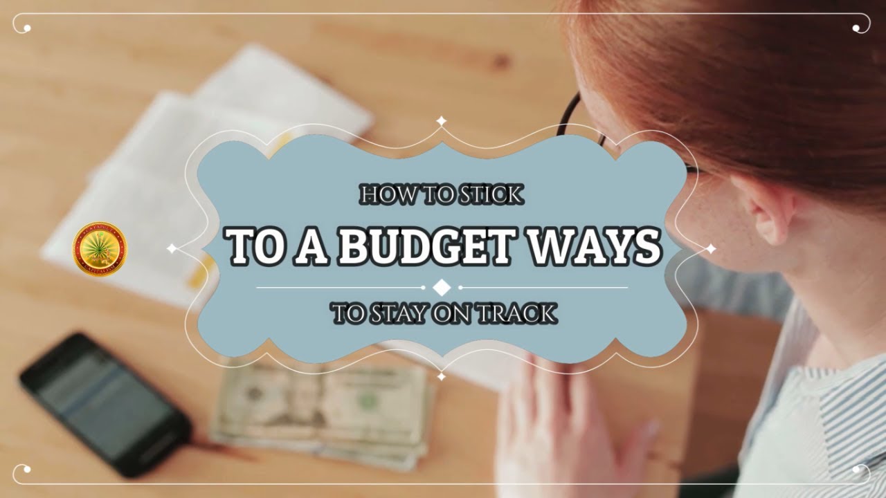 How To Stick To A Budget: Ways To Stay On Track - YouTube