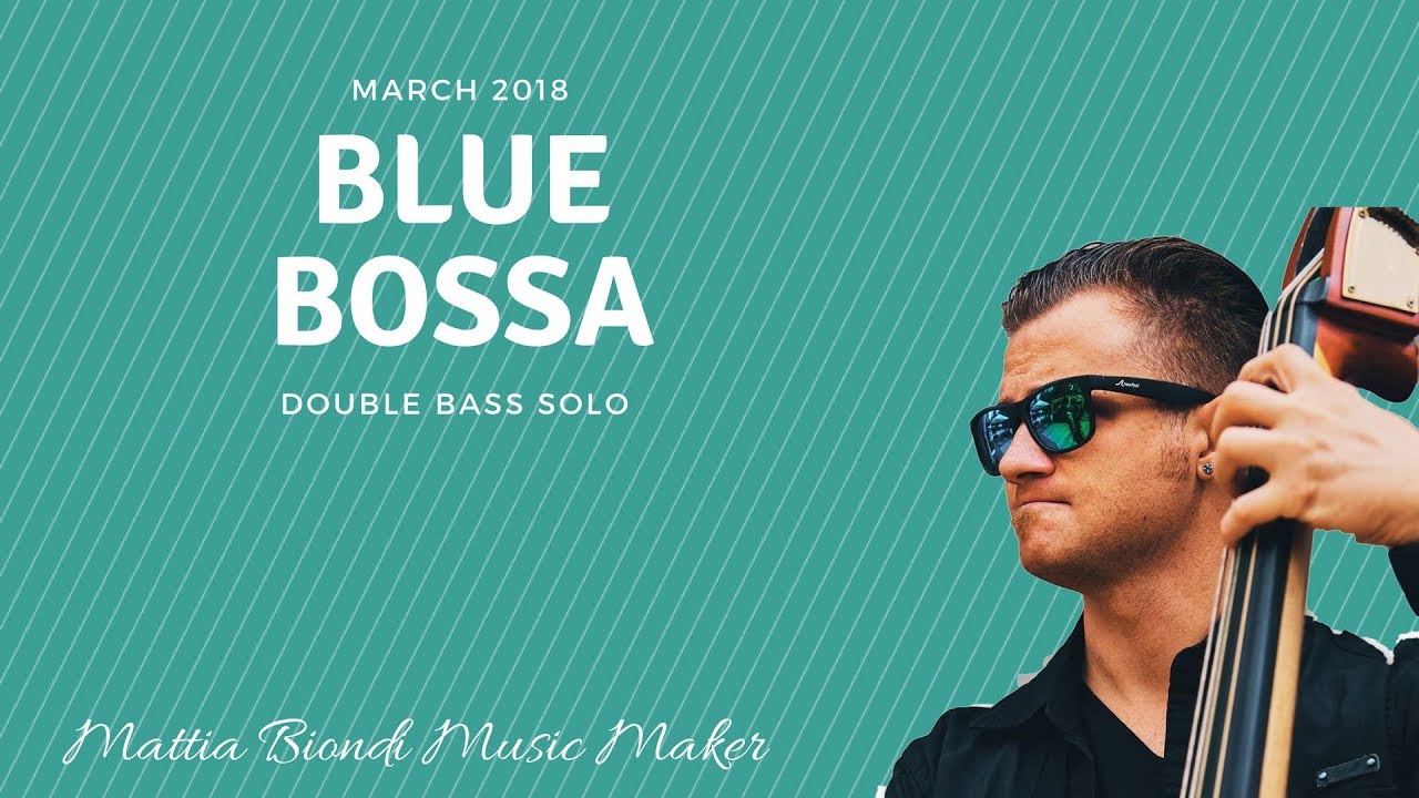 Blue Bossa Double Bass Solo - YouTube