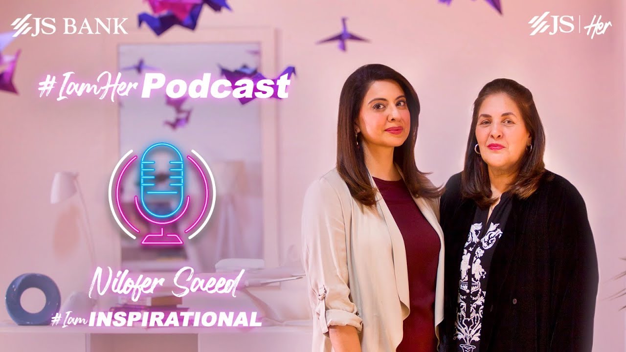 #IamHer Podcast by Sidra Iqbal | Episode 6 | Nilofer Saeed - # ...