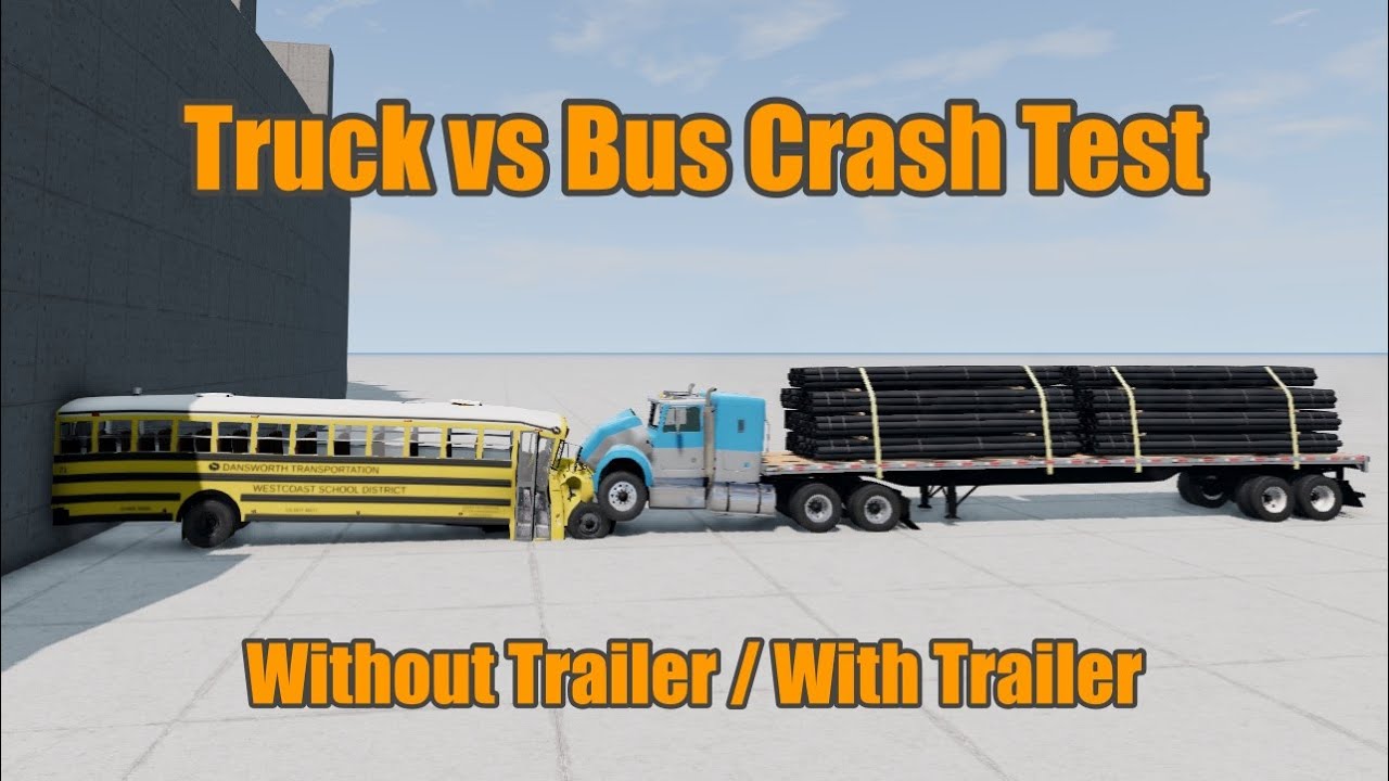 Truck vs Bus Crash Test (Without Trailer / With Trailer) BeamNG Drive ...