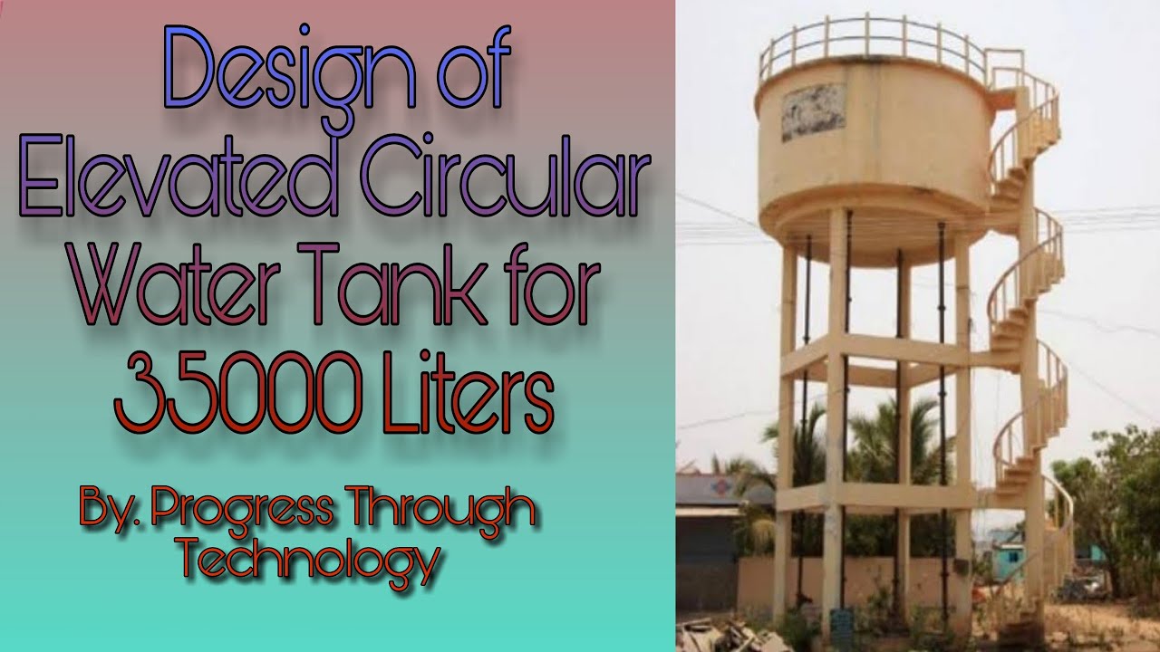 Design of Elevated Circular water tank for 35000 Liters water - YouTube