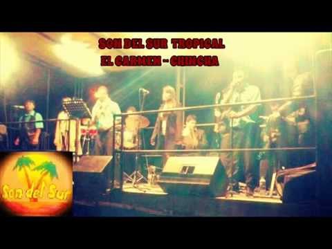 SON DEL SUR TROPICAL .. EL CARMEN -CHINCHA - PERÚ .- EL BAILE DE LA ...