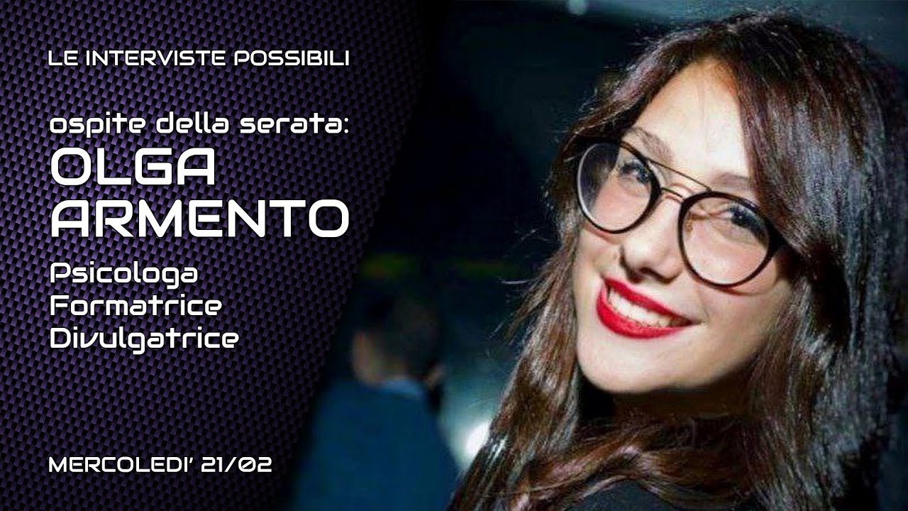LE INTERVISTE POSSIBILI - OLGA ARMENTO, Temperamente_Psy - Psicologa ...