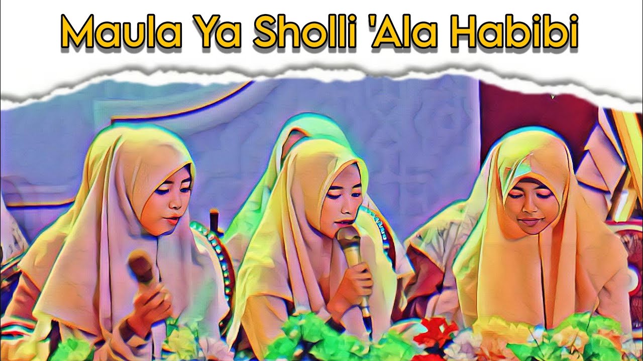 MAULA YA SHOLLI 'ALA HABIBI | Haflah Ke 5 PP. DARUL MUSTHOFA - YouTube