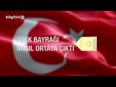 Türk Bayrağı Nasıl Oluştu?