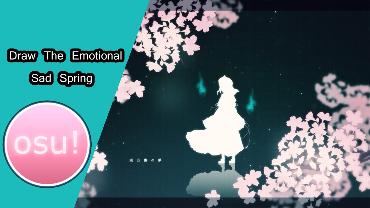 Osu! Draw the Emotional - Sad Spring - YouTube