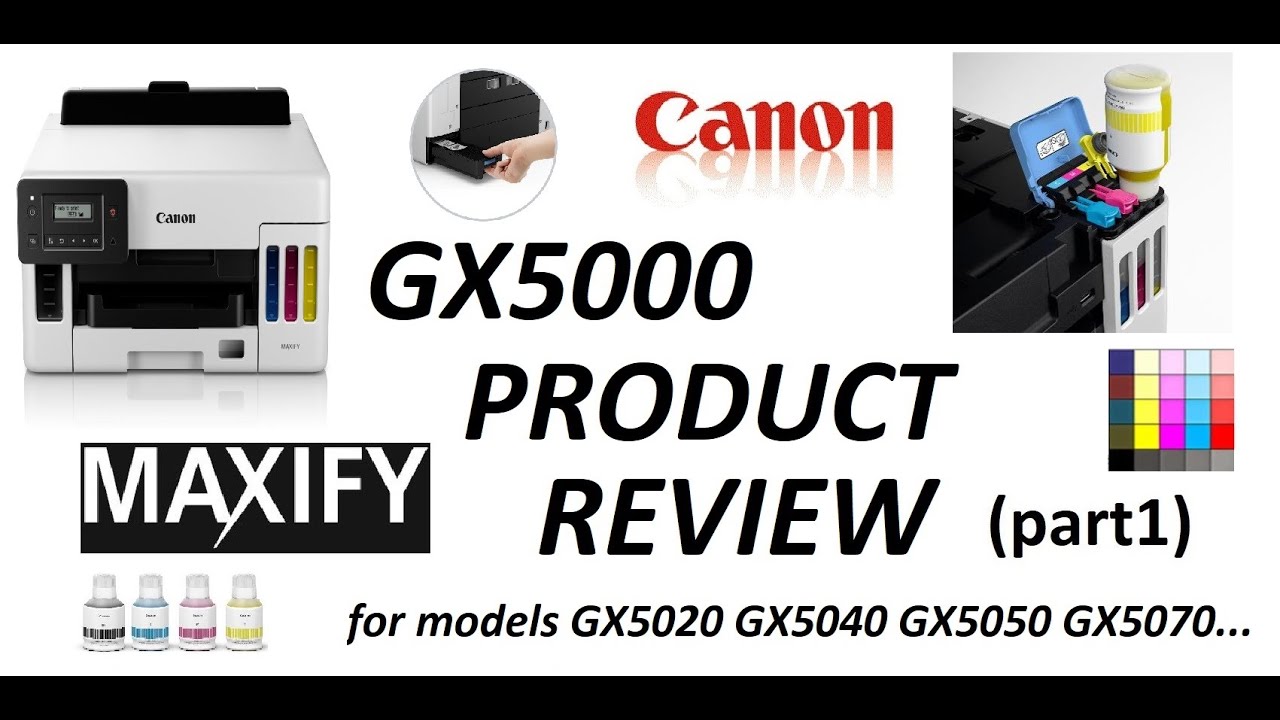 Canon MAXIFY GX5000 GX5020 GX5040 GX5050 GX5070 Product Review (part1 ...