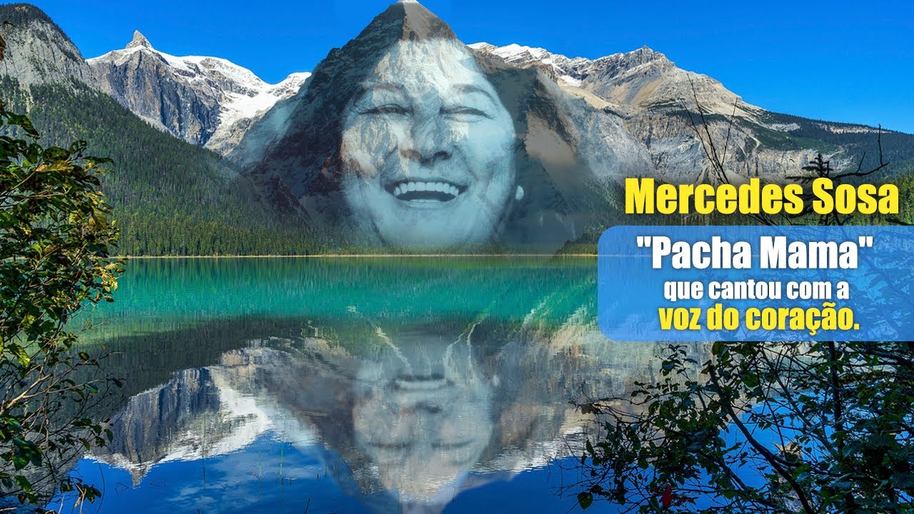 Mercedes Sosa: "Pacha Mama" que cantou com a voz do coração. - YouTube