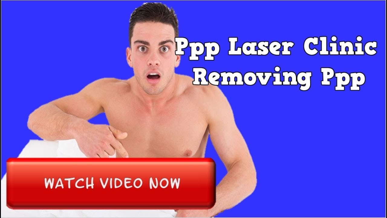Ppp Laser Clinic, Removing Ppp, How To Get Rid Of Ppp At Home, Bumps On ...