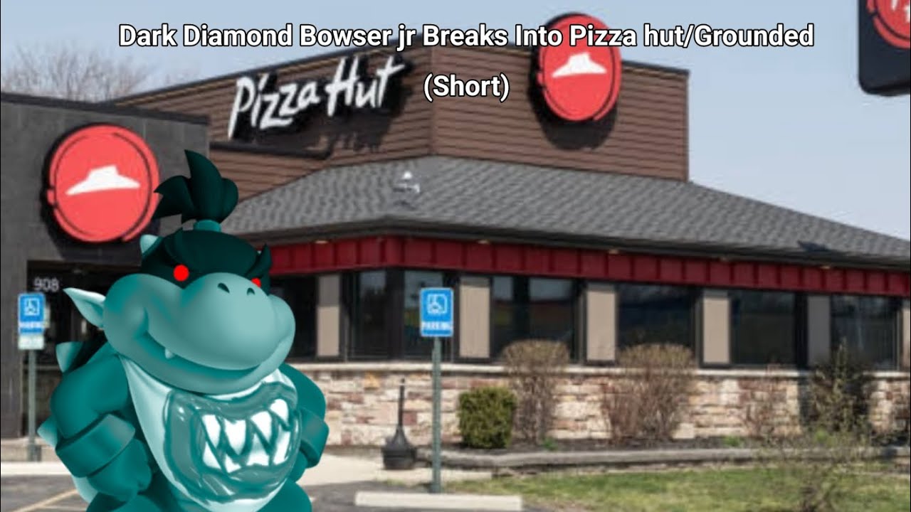 Dark Diamond Bowser jr Breaks Into Pizza Hut/Grounded(Short) - YouTube