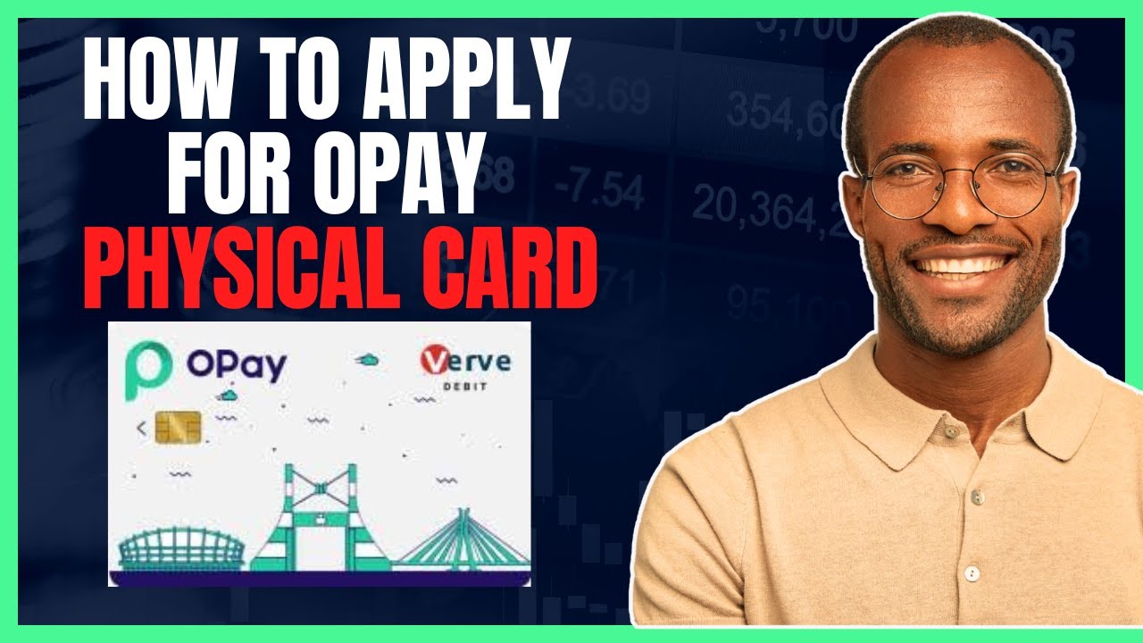 How To Apply And Get The Opay PHYSICAL ATM CARD [Opay Debit Card ...