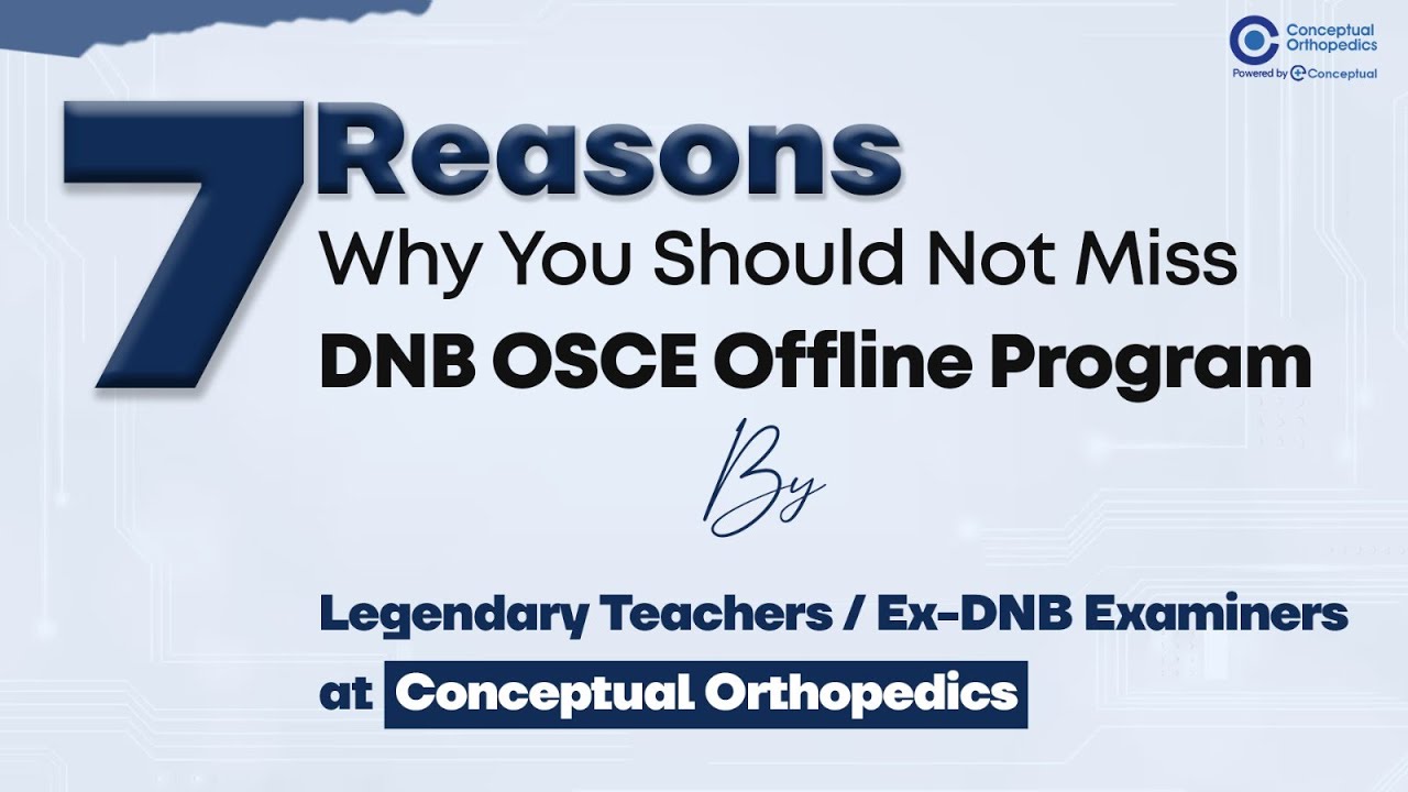 7 Reasons Why You Should Not Miss DNB OSCE Offline Program | Conceptual ...
