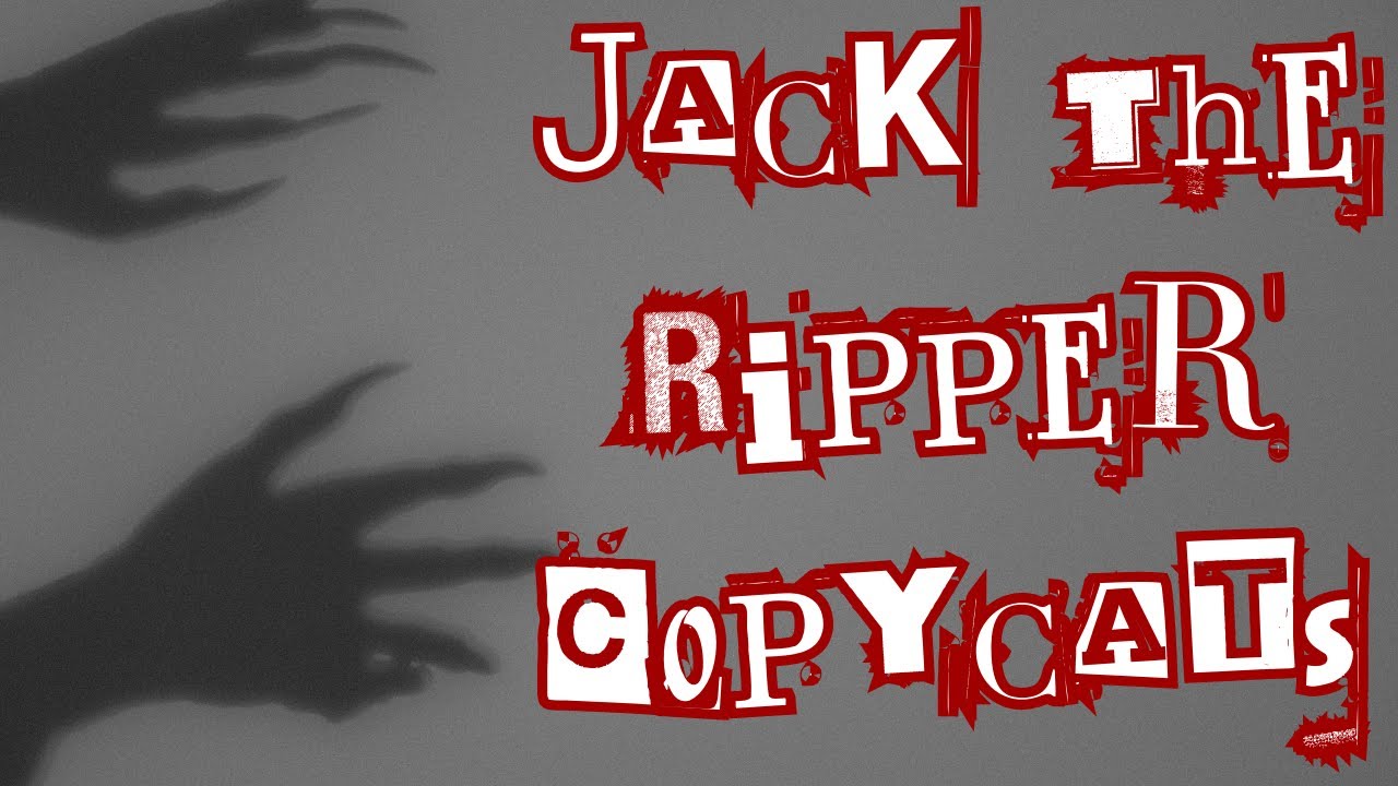 6 JACK THE RIPPER CopyCats | True Crime - YouTube