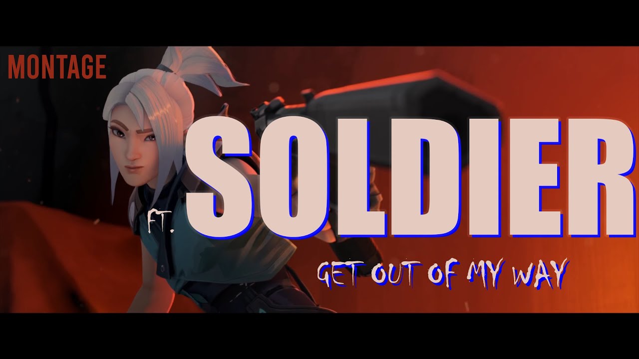 SOLDIER ft. Valorant Montage - YouTube