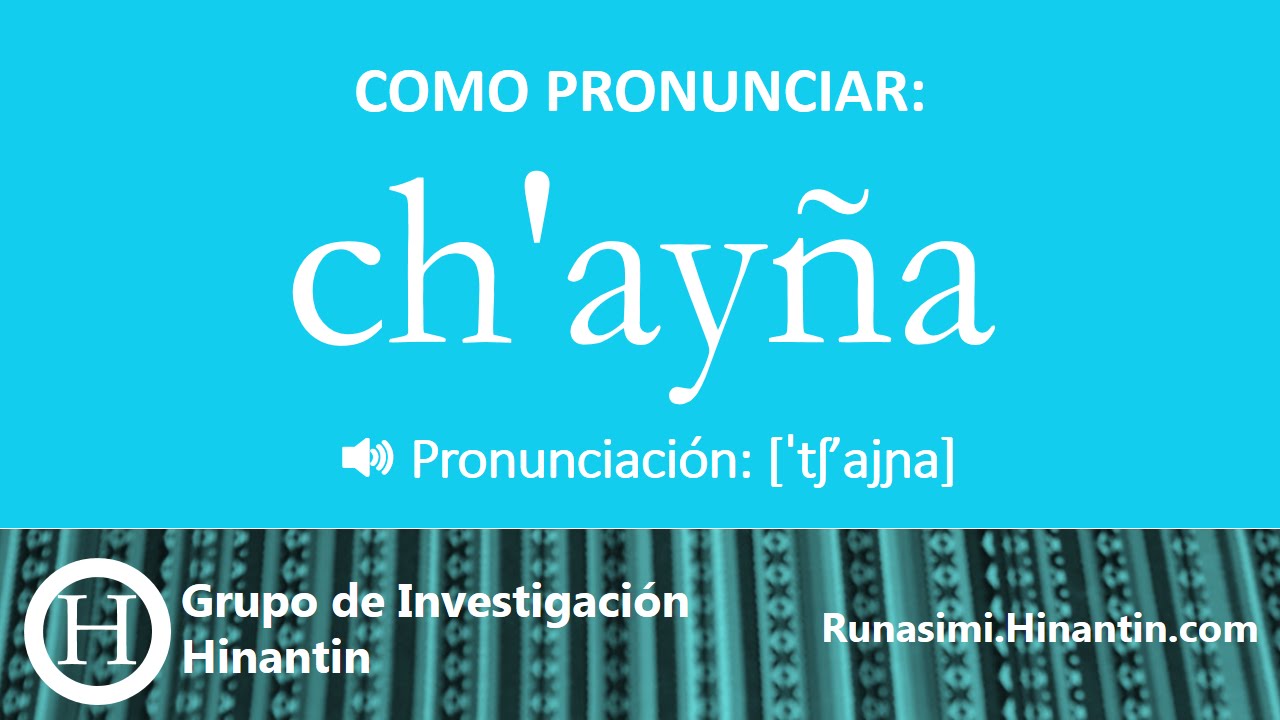 Como pronunciar ch'ayña ‘jilguero’ - YouTube