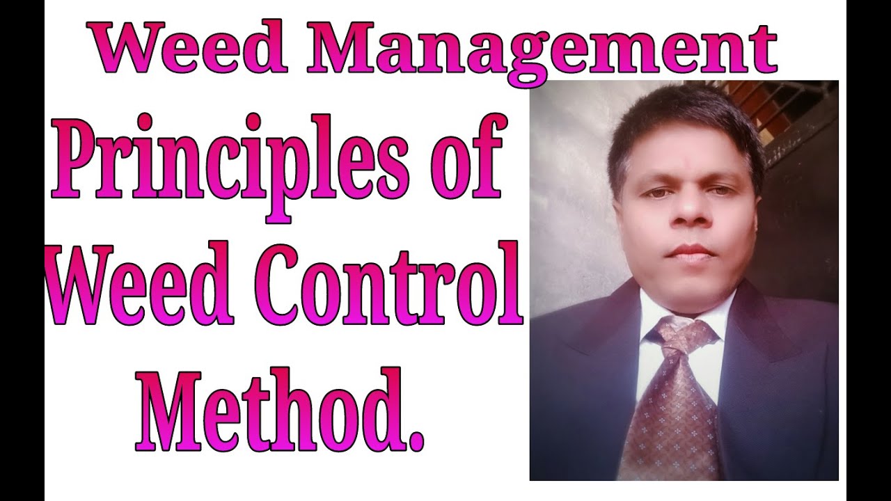 Principles of Weed control [Lecture -4] XI th Crop science (Bi-focal ...