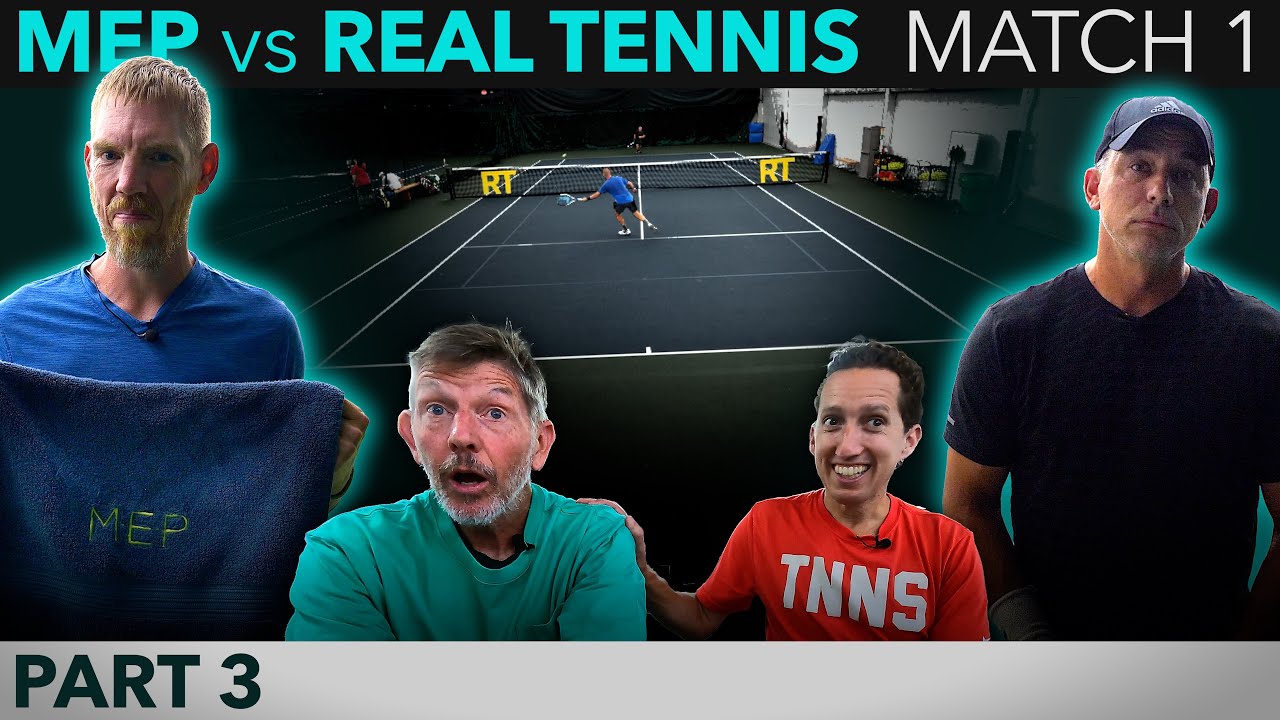 MEP vs Real Tennis (Match 1 - Part 3) - YouTube