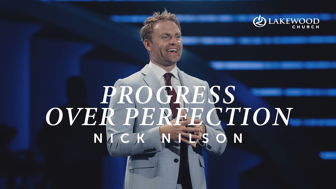 Progress Over Perfection | Pastor Nick Nilson | 2020 - YouTube