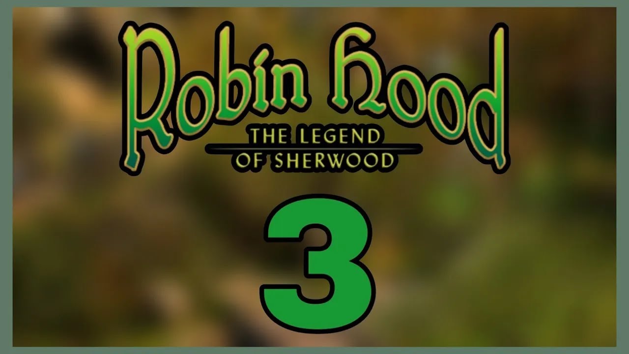 Robin Hood: The Legend of Sherwood #3 Forest Missions - YouTube