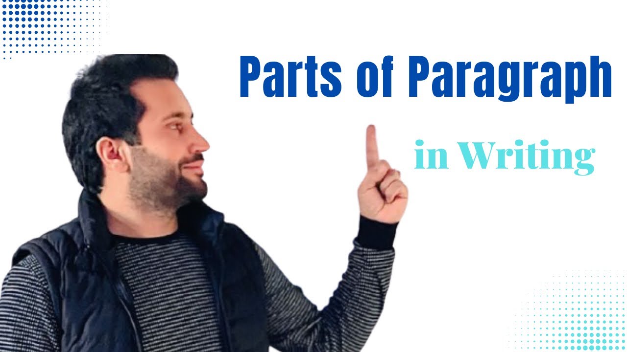 Parts of Paragraph/ Detailed Explanations - YouTube