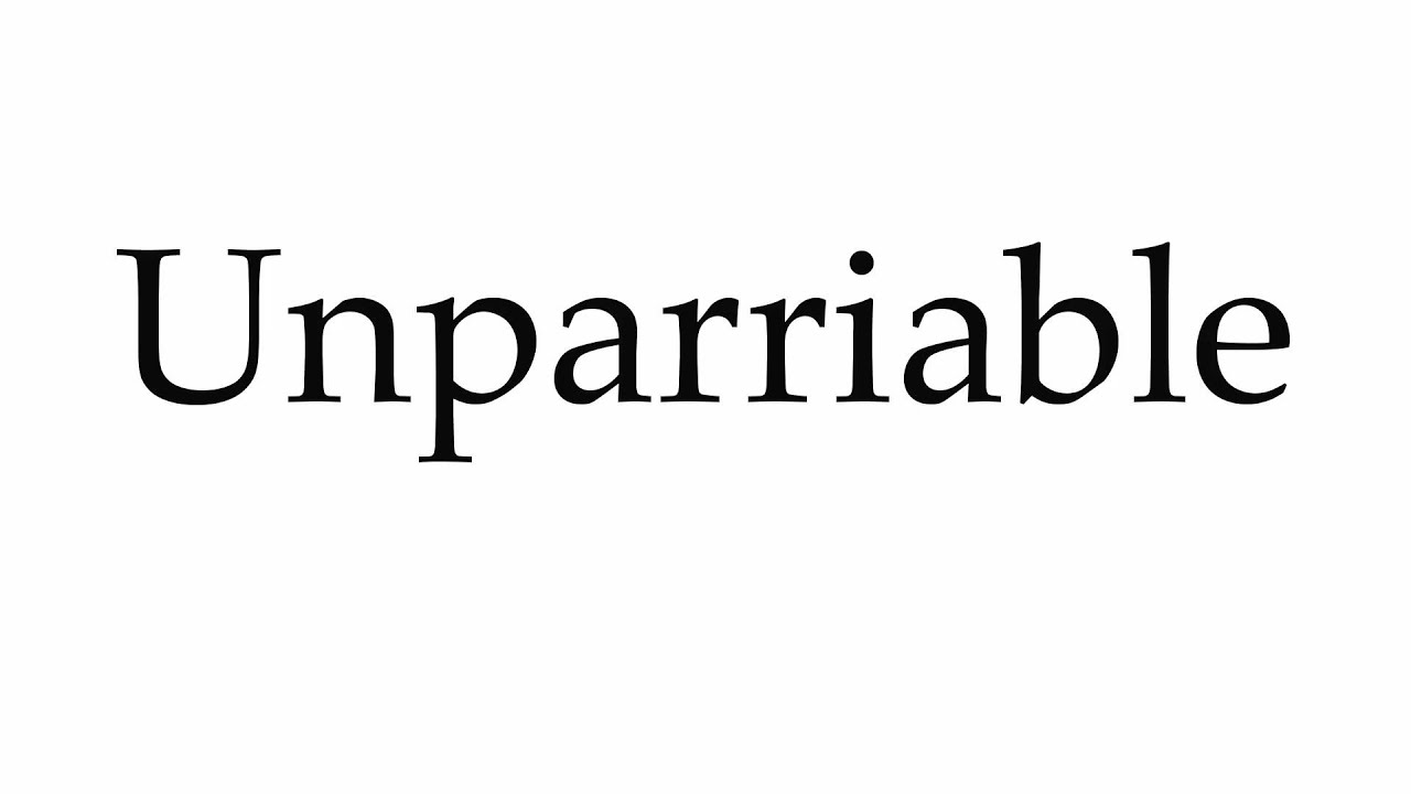 How to Pronounce Unparriable - YouTube