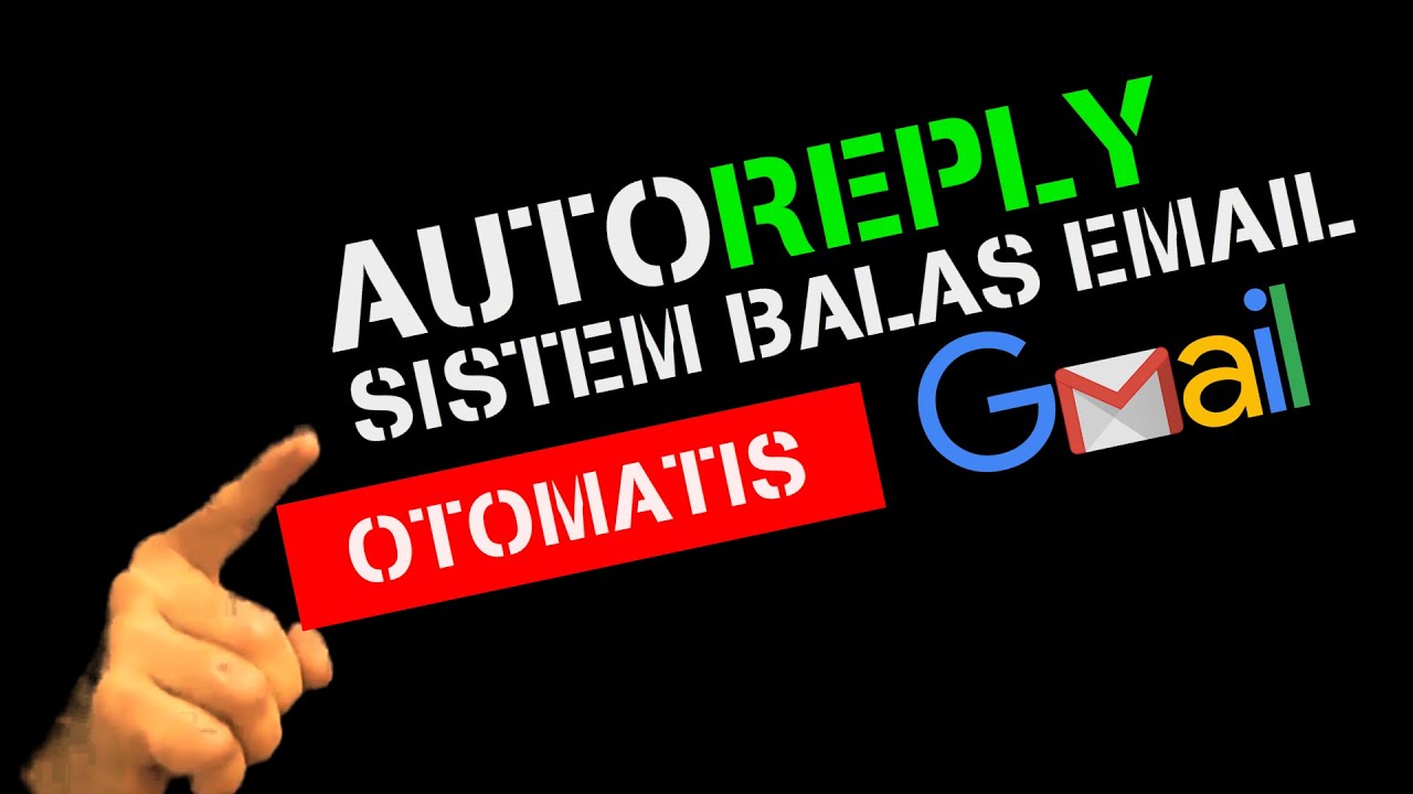 Cara Membuat Auto Reply / Balas Email Otomatis di Gmail - YouTube