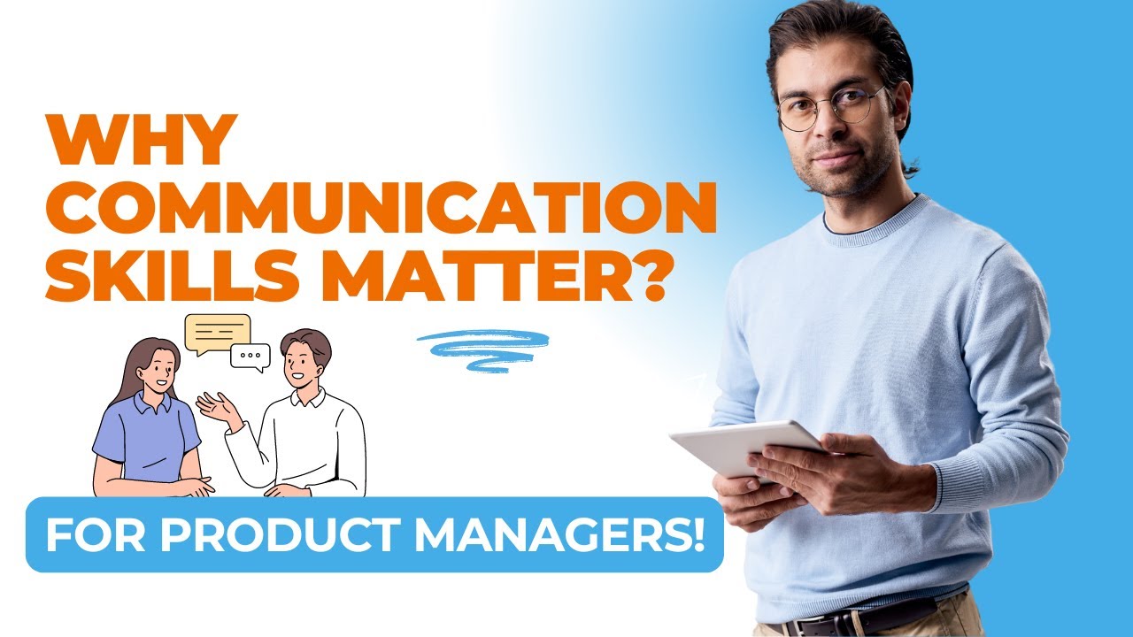 Why Communication Skills Matter for Product Managers - YouTube