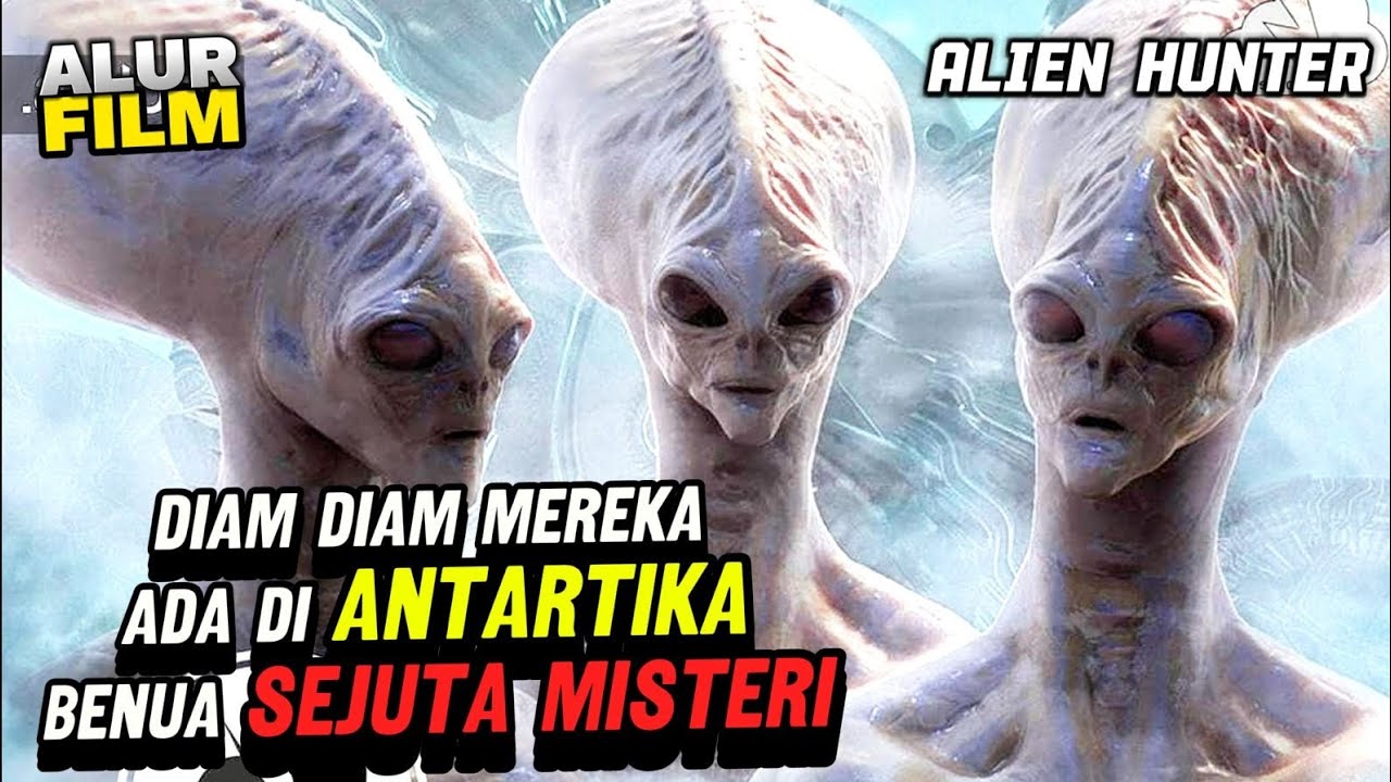 ANTARTIKA BENUA SEJUTA MISTERI‼️ALUR FILM ALIEN HUNTER - YouTube
