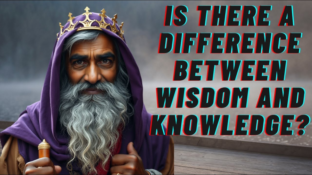 The Difference Between Wisdom and Knowledge - YouTube