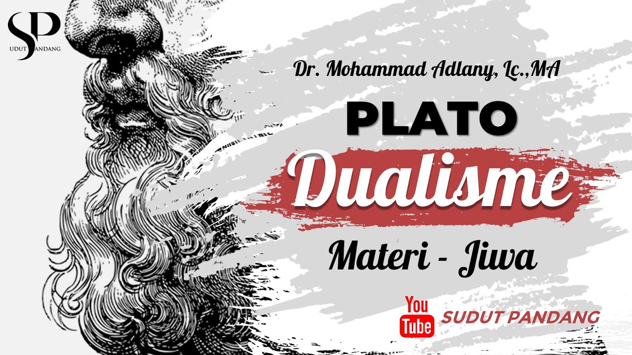 Plato & Dualisme Jiwa-Materi | Dr. Mohammad Adlany,Lc., MA - YouTube