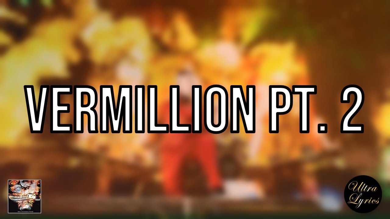 Slipknot - Vermillion pt. 2 (Lyrics on Screen Video 🎤🎶🎸🥁) - YouTube