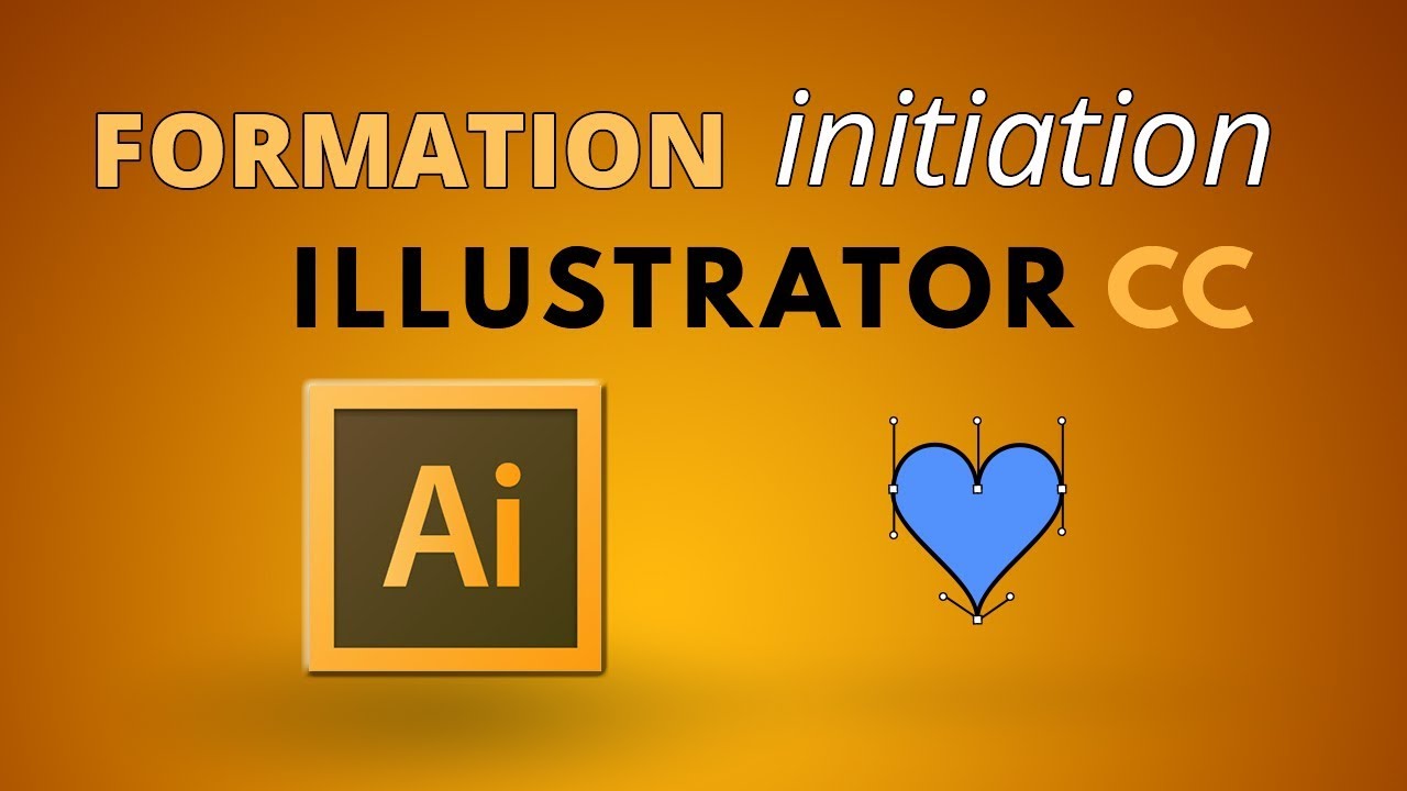 Présentation Playlist formation Illustrator CC Initiation [Adobe ...