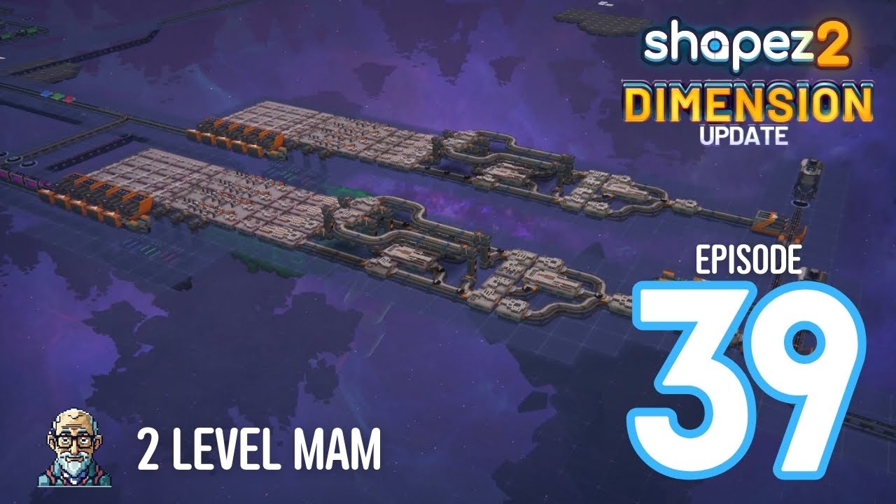 Shapez 2 Dimension Update: Two Layer MAM! / Ep 39 - YouTube