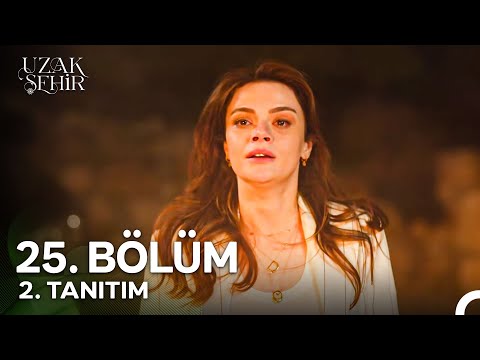 Uzak Şehir 25. Bölüm 2. Tanıtım | \