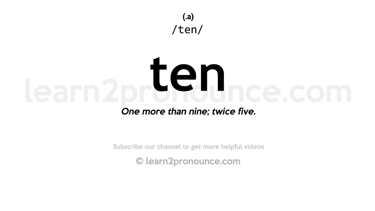 Pronunciation of Ten | Definition of Ten - YouTube