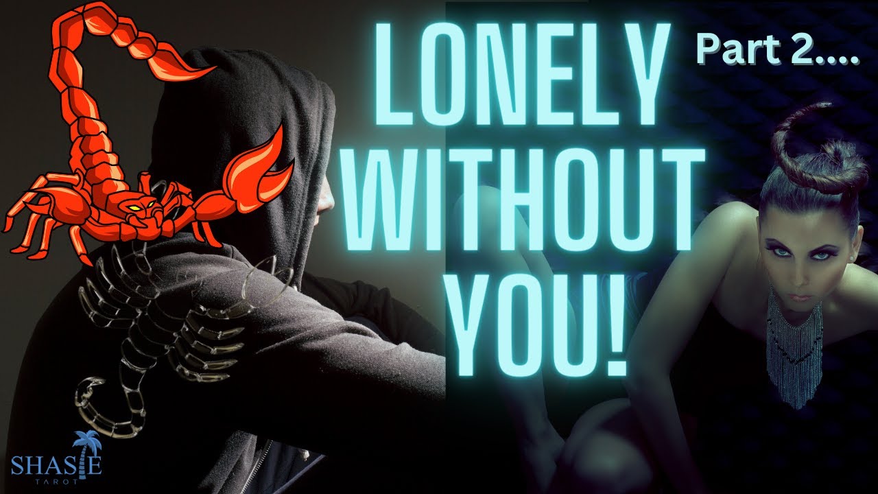 Scorpio MEMBERS PT 2: ♏️ LONELY WITHOUT YOU!🥲 MISSING EACH OTHER! 💘 ...