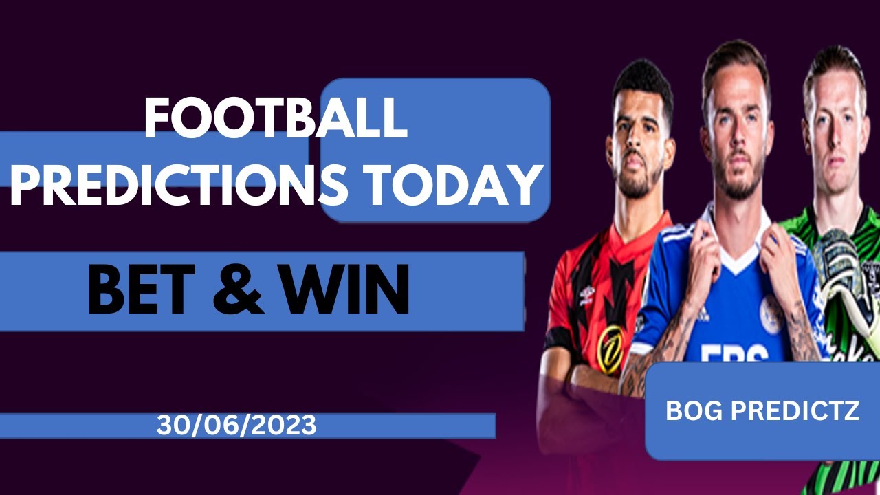 FOOTBALL PREDICTIONS TIPS 30/06/2023|SOCCER PREDICTIONS TODAY|BETTING ...