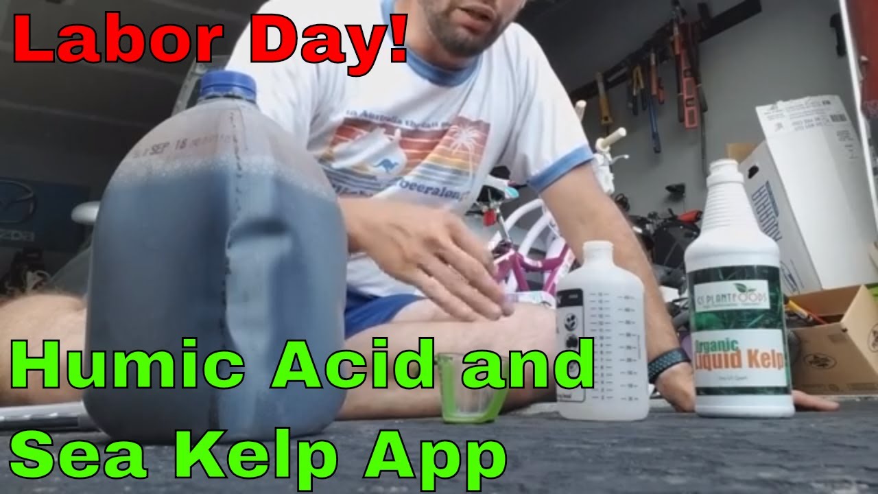 Labor Day 2018 - Humic Acid and Sea Kelp App - YouTube