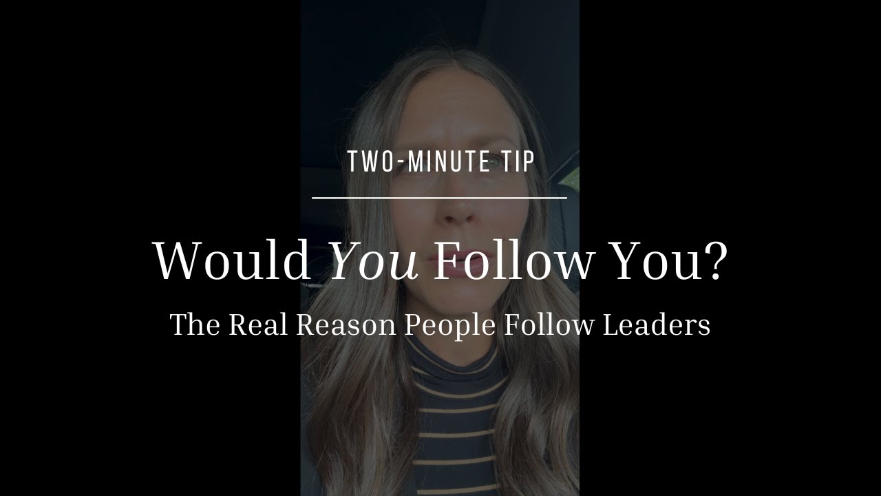 Two-Minute Tip | Would You Follow You? - YouTube