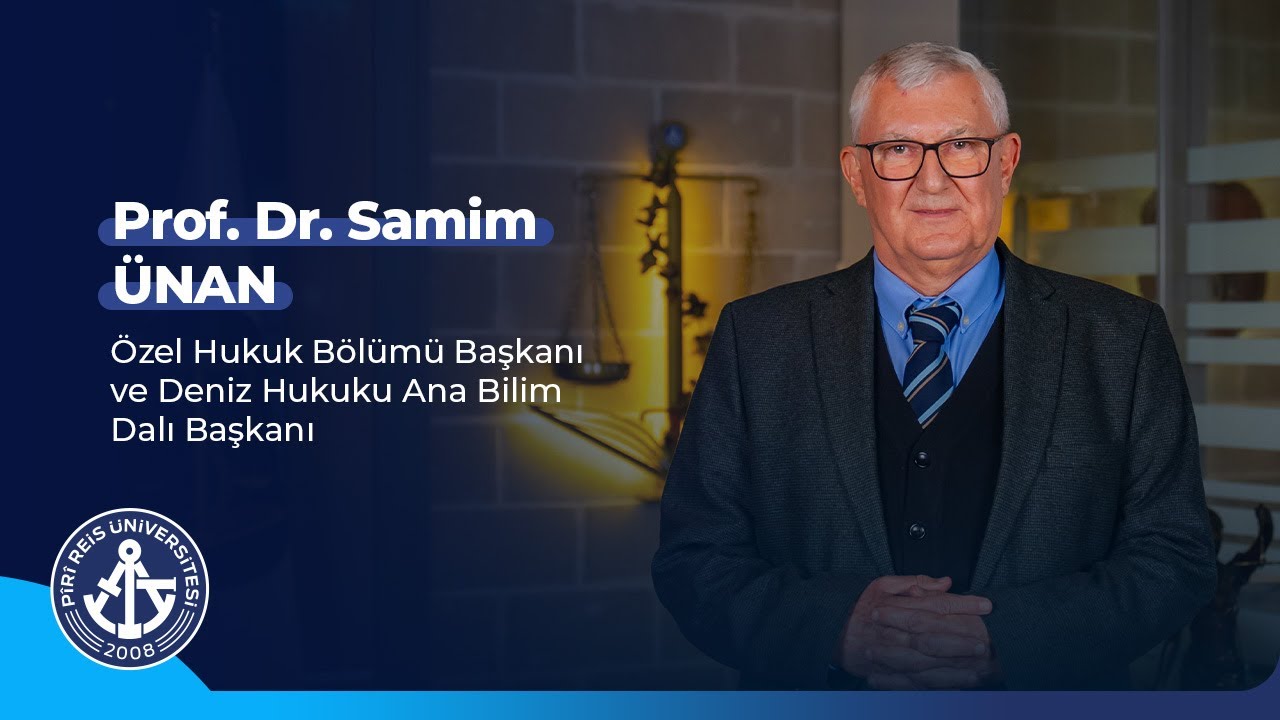 Özel Hukuk Bölümü Başkanı ve Deniz Hukuku Ana Bilim Dalı Başkanı Prof ...