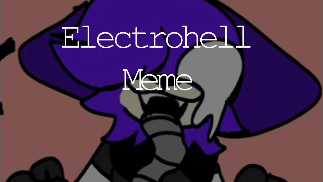 Electro hell meme (flash warning) - YouTube