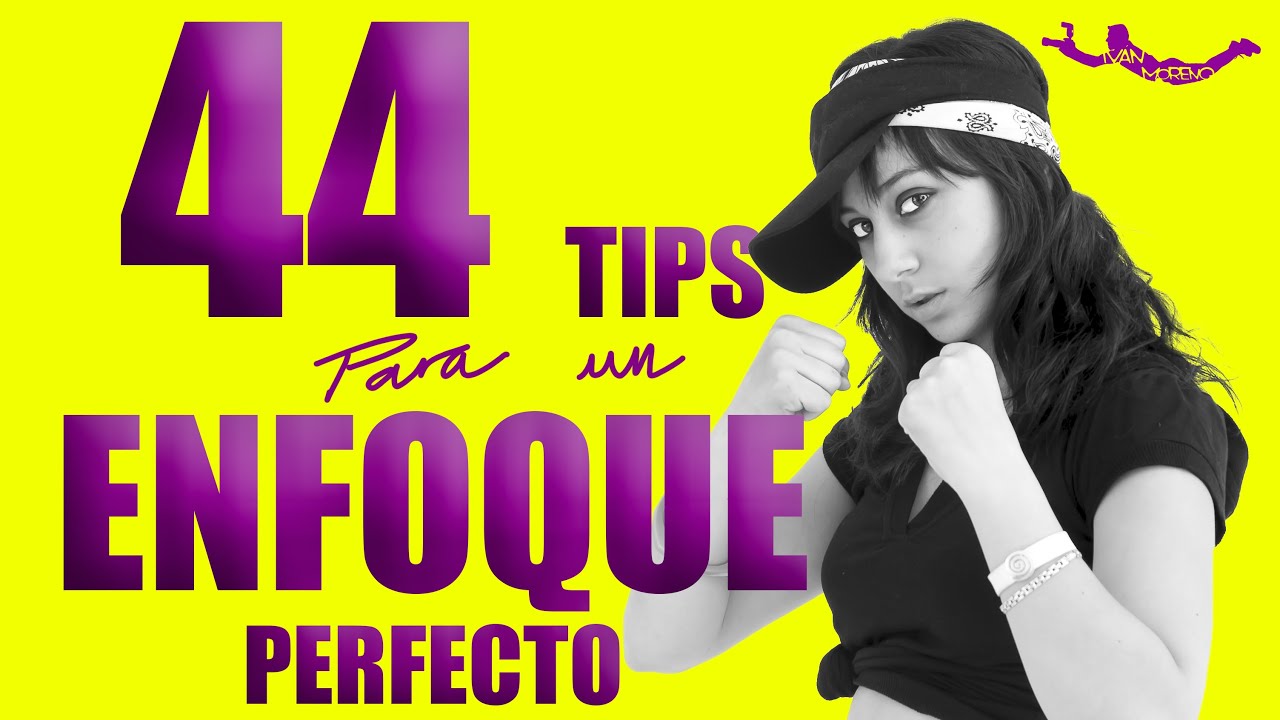 🟣 44 consejos para un [ENFOQUE PERFECTO] 🟣 - YouTube