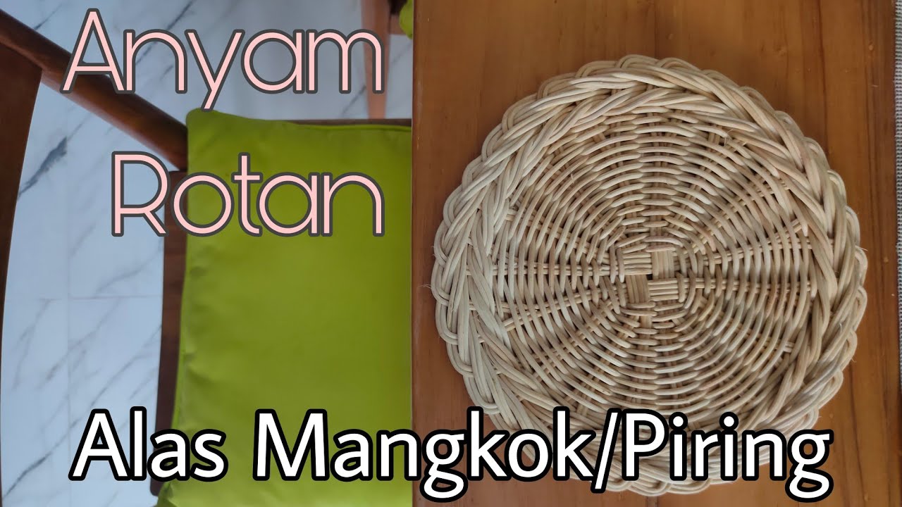 Anyam Rotan Bentuk Tatakan Multi Fungsi - YouTube