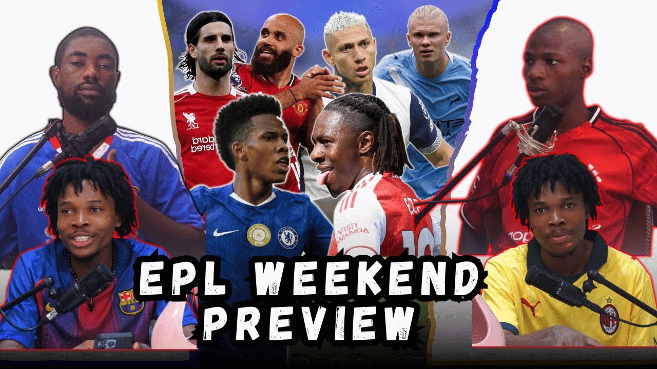WEEKEND PREVIEW - CHELSEA, ARSENAL, MAN-UTD, LIVERPOOL etc... [FT ...