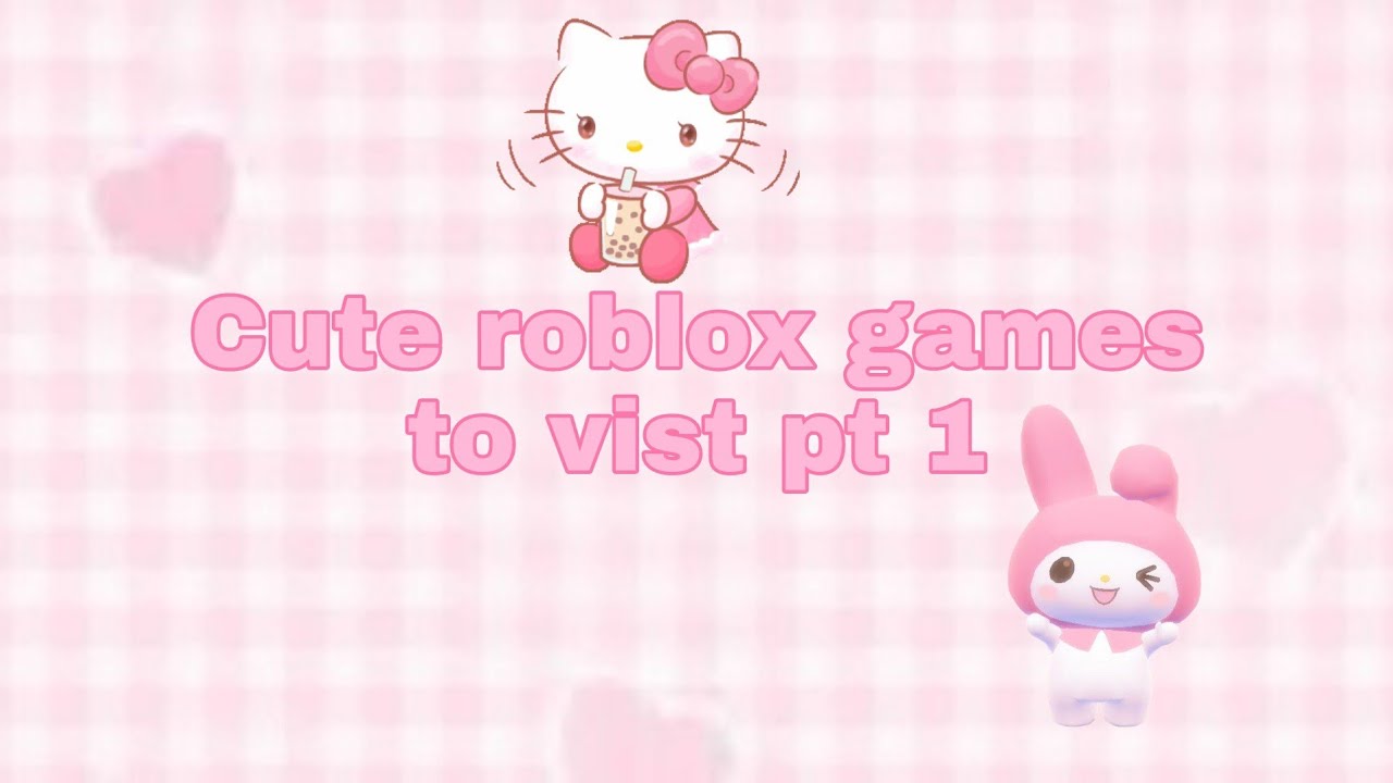 🍓cute roblox games to vist pt 1🍓 - YouTube